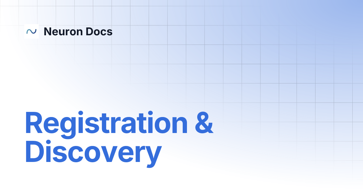 Registration & Discovery | Neuron Docs