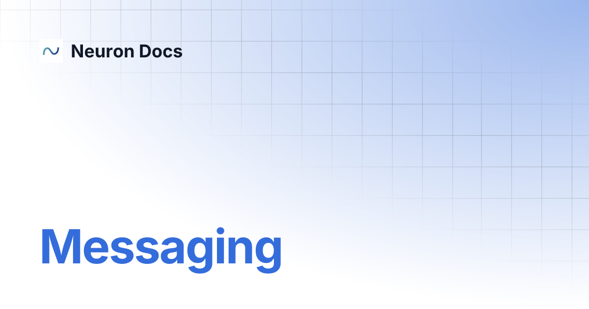 Messaging | Neuron Docs